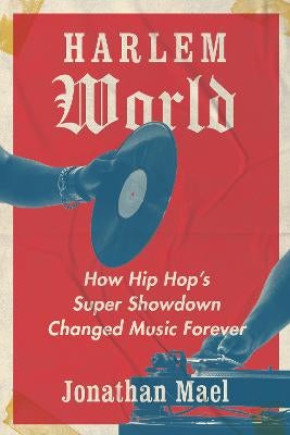 Harlem World by Jonathan Mael | Paper Plus