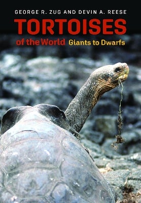 Tortoises of the World by George R. Zug, Devin A. Reese | Paper Plus