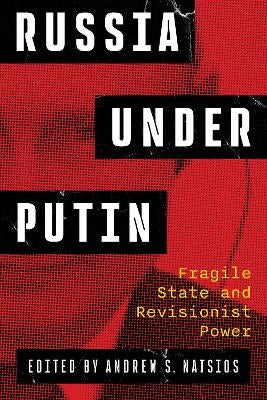 Russia Under Putin by Andrew Natsios | Paper Plus