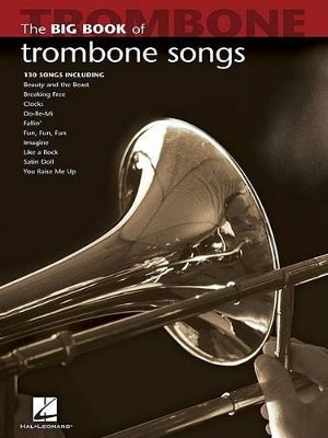 Big Book of Trombone Songs by Hal Leonard Publishing Corporation ...