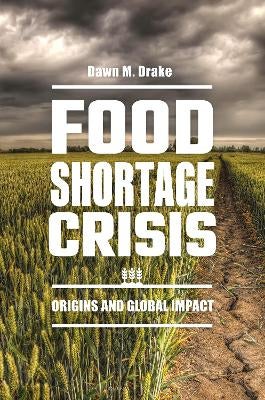 Food Shortage Crisis by Dawn M. Drake | Paper Plus