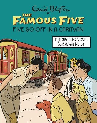 Famous Five Graphic Novel: Five Go Off in a Caravan by Enid Blyton ...