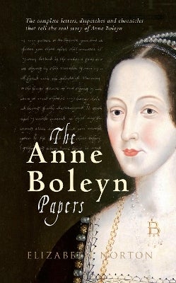 The Anne Boleyn Papers by Elizabeth Norton | Paper Plus