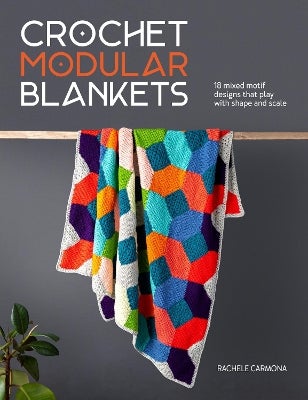Crochet Modular Blankets by Rachele Carmona | Paper Plus