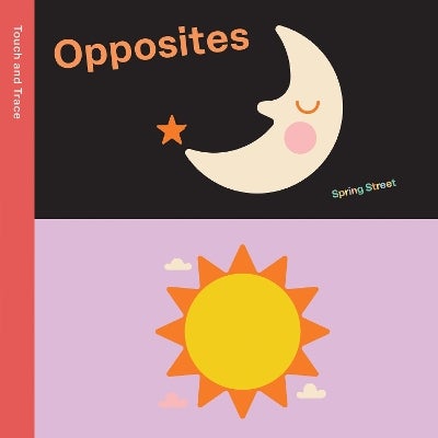 Spring Street Touch and Trace: Opposites by Boxer Books | Paper Plus
