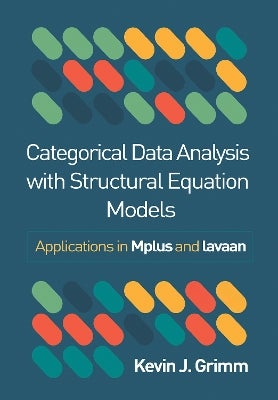 Categorical Data Analysis with Structural Equation Models by Kevin J ...