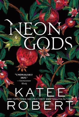 Neon Gods by Katee Robert | Paper Plus