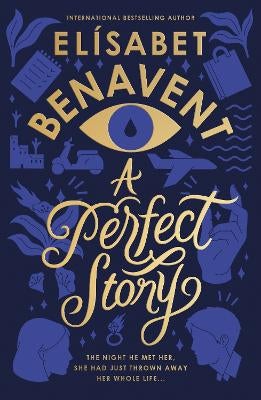 A Perfect Story by Elísabet Benavent | Paper Plus