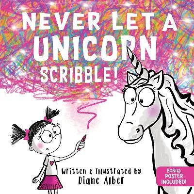 Never Let a Unicorn Scribble by Diane Alber | Paper Plus