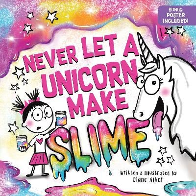 Never Let a Unicorn Make Slime by Diane Alber | Paper Plus