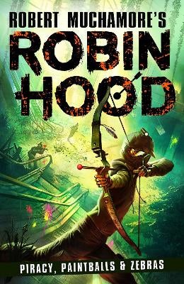 Robin Hood 2: Piracy, Paintballs & Zebras by Robert Muchamore | Paper Plus