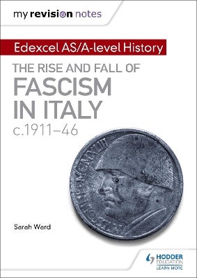 My Revision Notes: Edexcel AS/A-level History: The rise and fall of ...