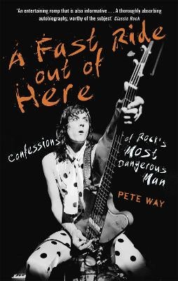 A Fast Ride Out of Here by Pete Way, Paul Rees | Paper Plus