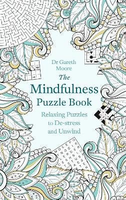 The Mindfulness Puzzle Book by Dr Gareth Moore | Paper Plus