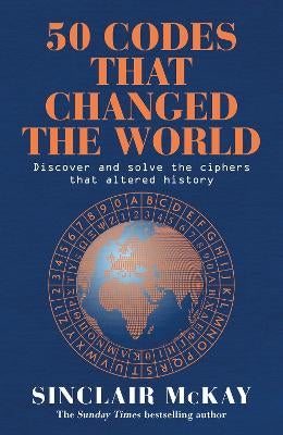 50 Codes that Changed the World by Sinclair McKay | Paper Plus