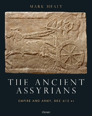 The Ancient Assyrians by Mark Healy | Paper Plus