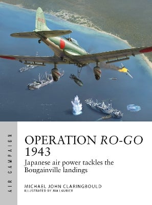 Operation Ro-Go 1943 by Michael John Claringbould | Paper Plus