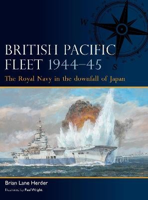 British Pacific Fleet 1944-45 by Brian Lane Herder | Paper Plus