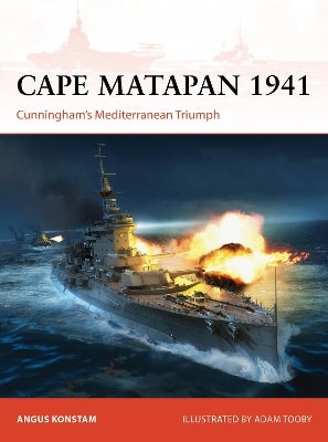Cape Matapan 1941 by Angus Konstam | Paper Plus