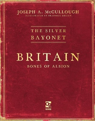 The Silver Bayonet: Britain: Bones of Albion by Joseph A. McCullough ...