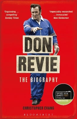 Don Revie: The Biography by Christopher Evans | Paper Plus