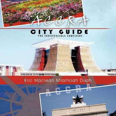 Accra City Guide by Eric Maclean Ntiamoah Duah | Paper Plus