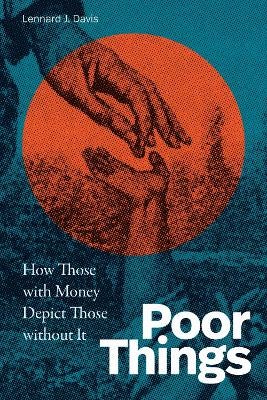 Poor Things by Lennard J. Davis | Paper Plus