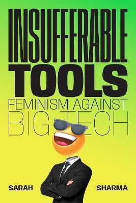 Insufferable Tools by Sarah Sharma | Paper Plus