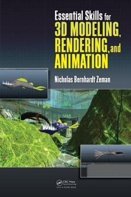 Essential Skills for 3D Modeling, Rendering, and Animation by Nicholas ...