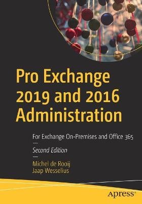 Pro Exchange 2019 and 2016 Administration by Michel de Rooij, Jaap ...