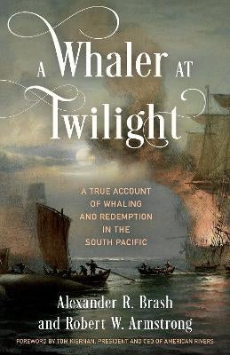 A Whaler at Twilight by Alexander R. Brash, Robert W. Armstrong | Paper ...
