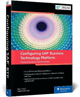 Configuring SAP Business Technology Platform by Martin Koch | Paper Plus