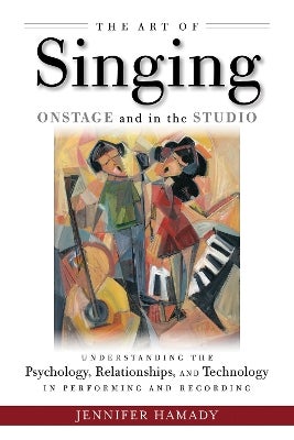 The Art of Singing Onstage and in the Studio by Jennifer Hamady | Paper ...