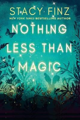 Nothing Less than Magic by Stacy Finz | Paper Plus