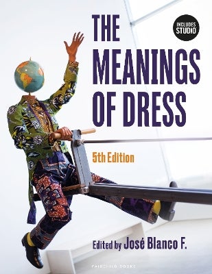 The Meanings of Dress by Kimberly A. Miller-Spillman, Andrew Reilly ...
