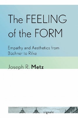 The Feeling of the Form by Joseph R. Metz | Paper Plus