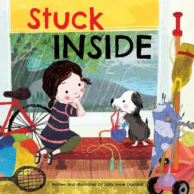 Stuck Inside Picture Book by Sally Anne Garland | Paper Plus
