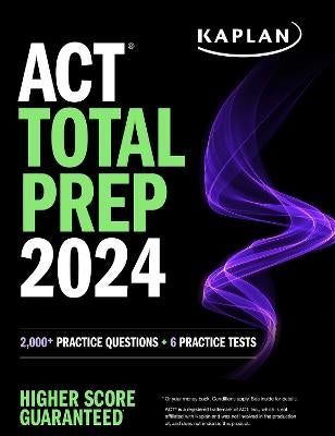 ACT Total Prep 2024: Includes 2,000+ Practice Questions + 6 Practice ...