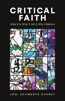Critical Faith by Joni Schwartz-Chaney | Paper Plus