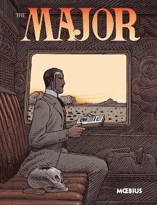 Moebius Library: The Major by Jean 'Moebius' Giraud, Diana Schutz ...