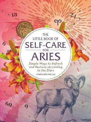 The Little Book of Self-Care for Aries by Constance Stellas | Paper Plus
