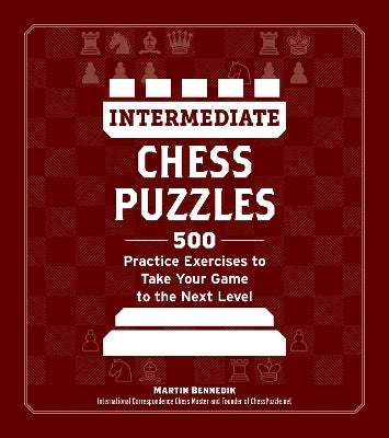 Intermediate Chess Puzzles by Martin Bennedik | Paper Plus