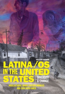 Latina/os in the United States by Rogelio Sáenz, Maria Cristina Morales ...