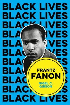 Frantz Fanon by Nigel C. Gibson | Paper Plus