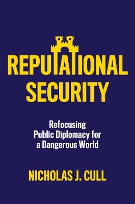Reputational Security by Nicholas J. Cull | Paper Plus