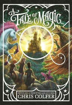 A Tale of Magic: A Tale of Magic... by Chris Colfer | Paper Plus