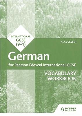 Pearson Edexcel International GCSE German Vocabulary Workbook by Alice ...