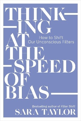Thinking at the Speed of Bias by Sara Taylor | Paper Plus
