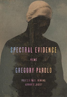 Spectral Evidence by Gregory Pardlo | Paper Plus