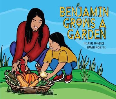 Benjamin Grows a Garden by Melanie Florence | Paper Plus